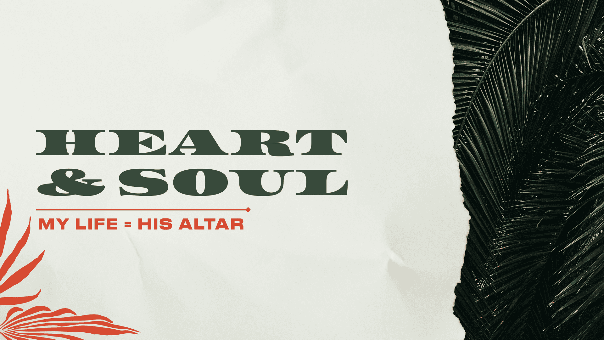Heart & soul- My life = his altar - Promise Church in Longwood Florida