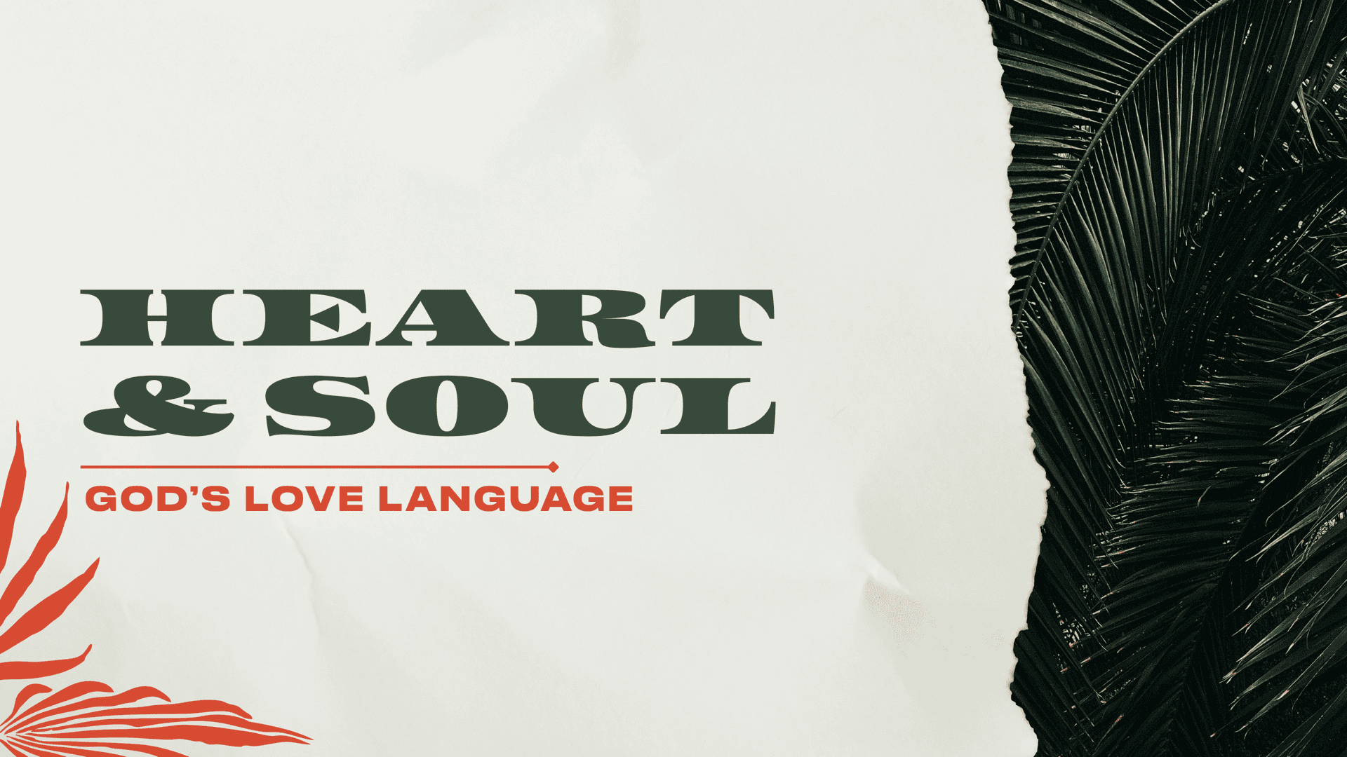 Heart & soul - God's Love language - Promise Church in Longwood Florida